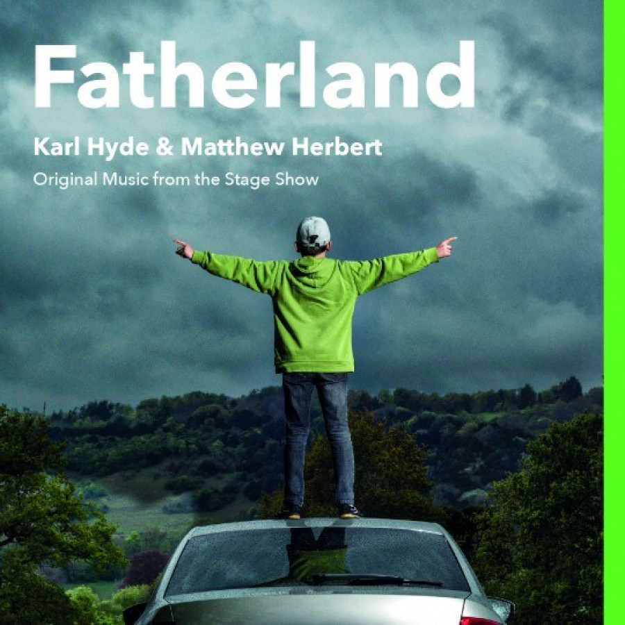 Fatherland (Original Music FROM the Stage Show) Released 30th June 2017 ...