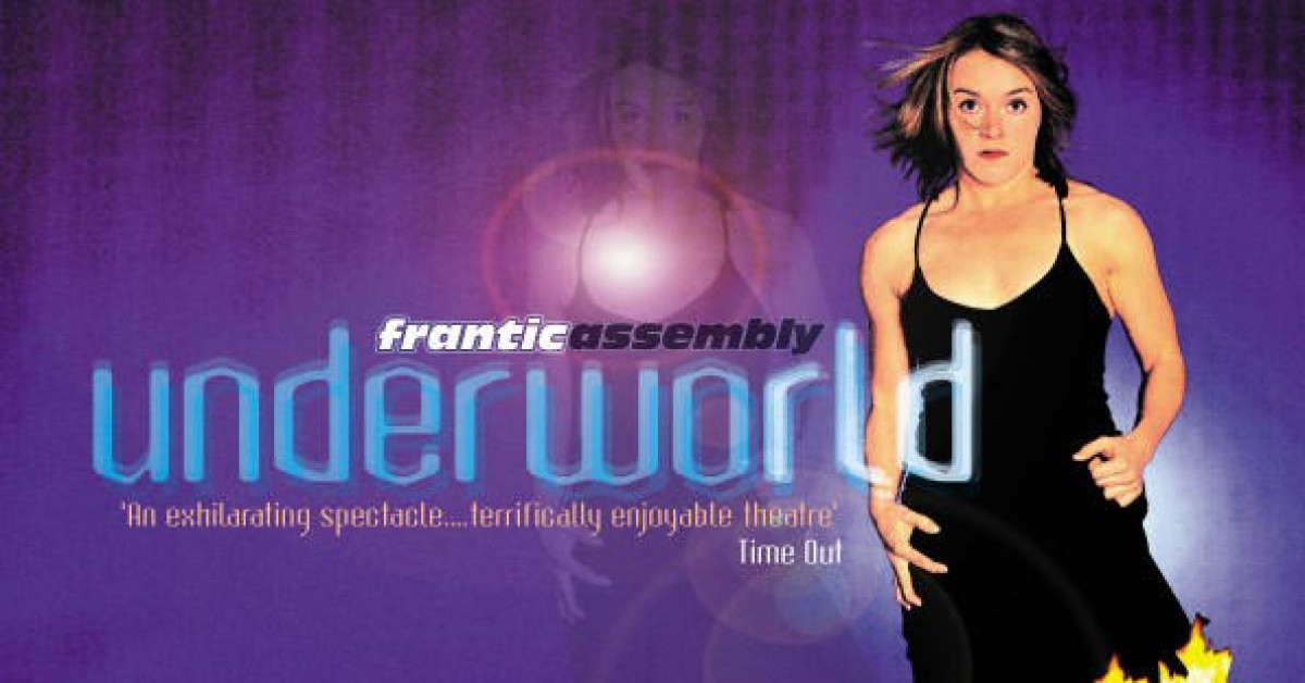 Underworld | Frantic Assembly
